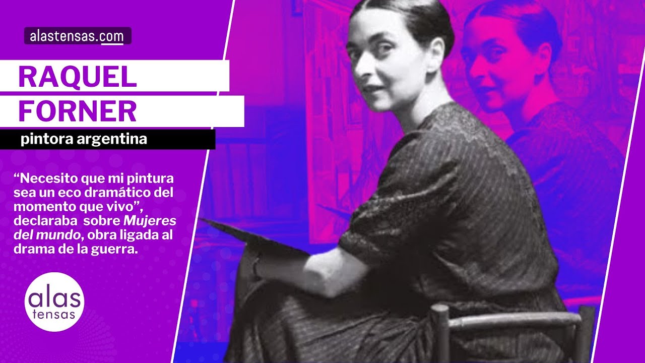 El expresionismo visceral de Raquel Forner